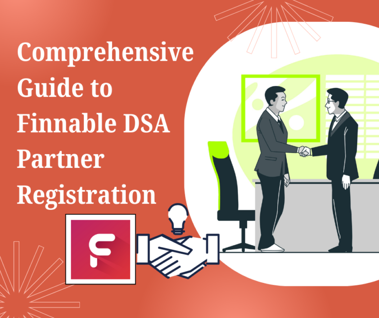 Comprehensive Guide to Finnable DSA Partner Registration - Financial ...